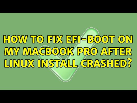 How to fix EFI-boot on my Macbook Pro after Linux install crashed? (3 Solutions!!)