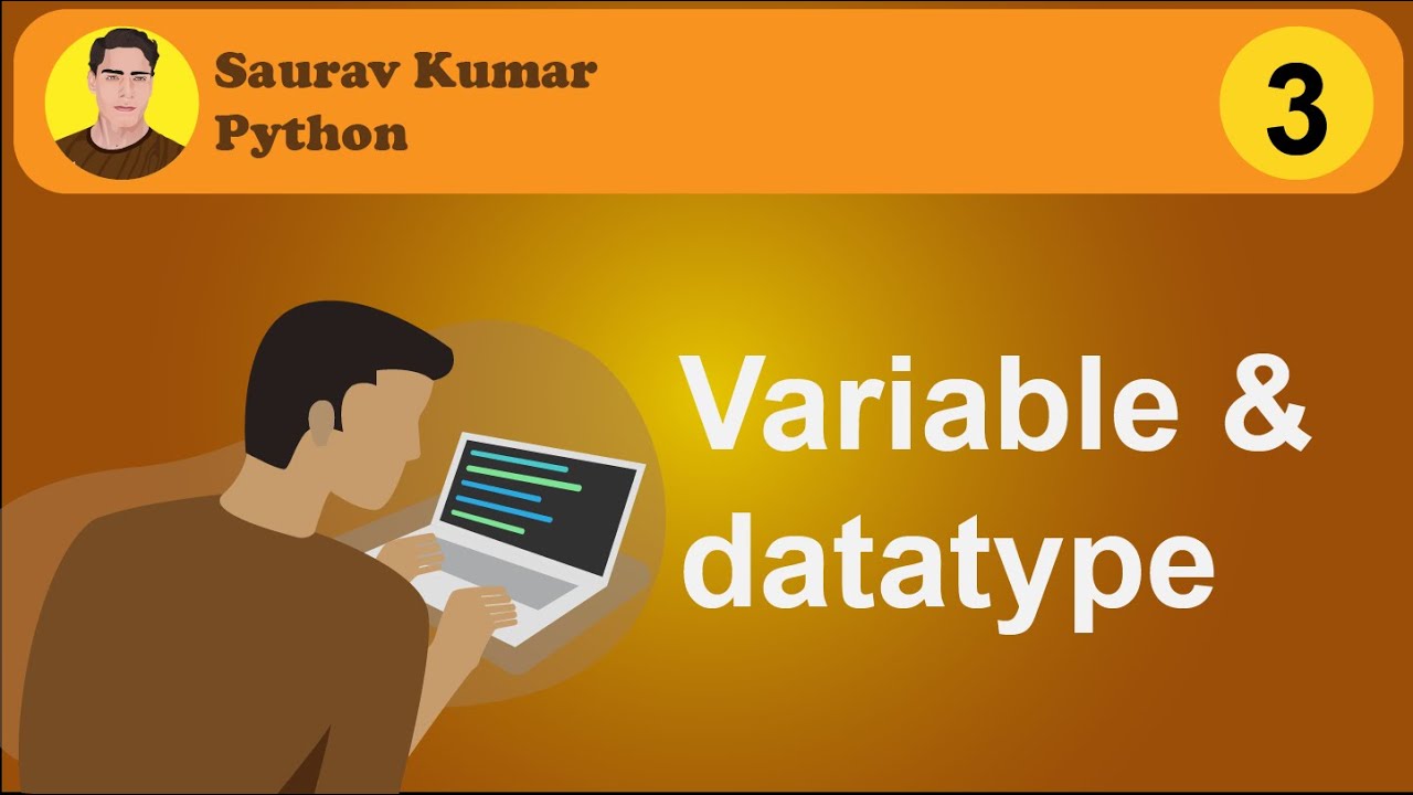 #3. Variable & Data Type in Python | Saurav Kumar