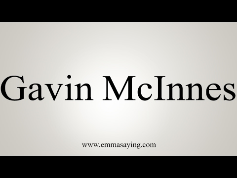 How to Pronounce Gavin McInnes