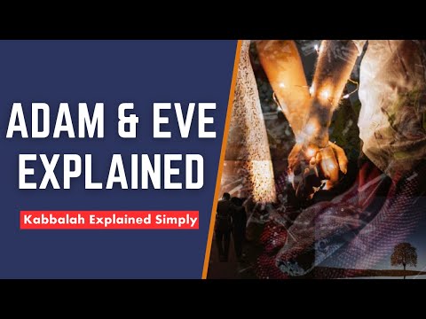 Adam and Eve Explained - Kabbalah Explained Simply