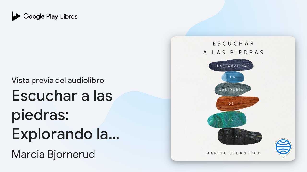 Escuchar a las piedras: Explorando la sabiduría… de Marcia Bjornerud · Vista previa del audiolibro