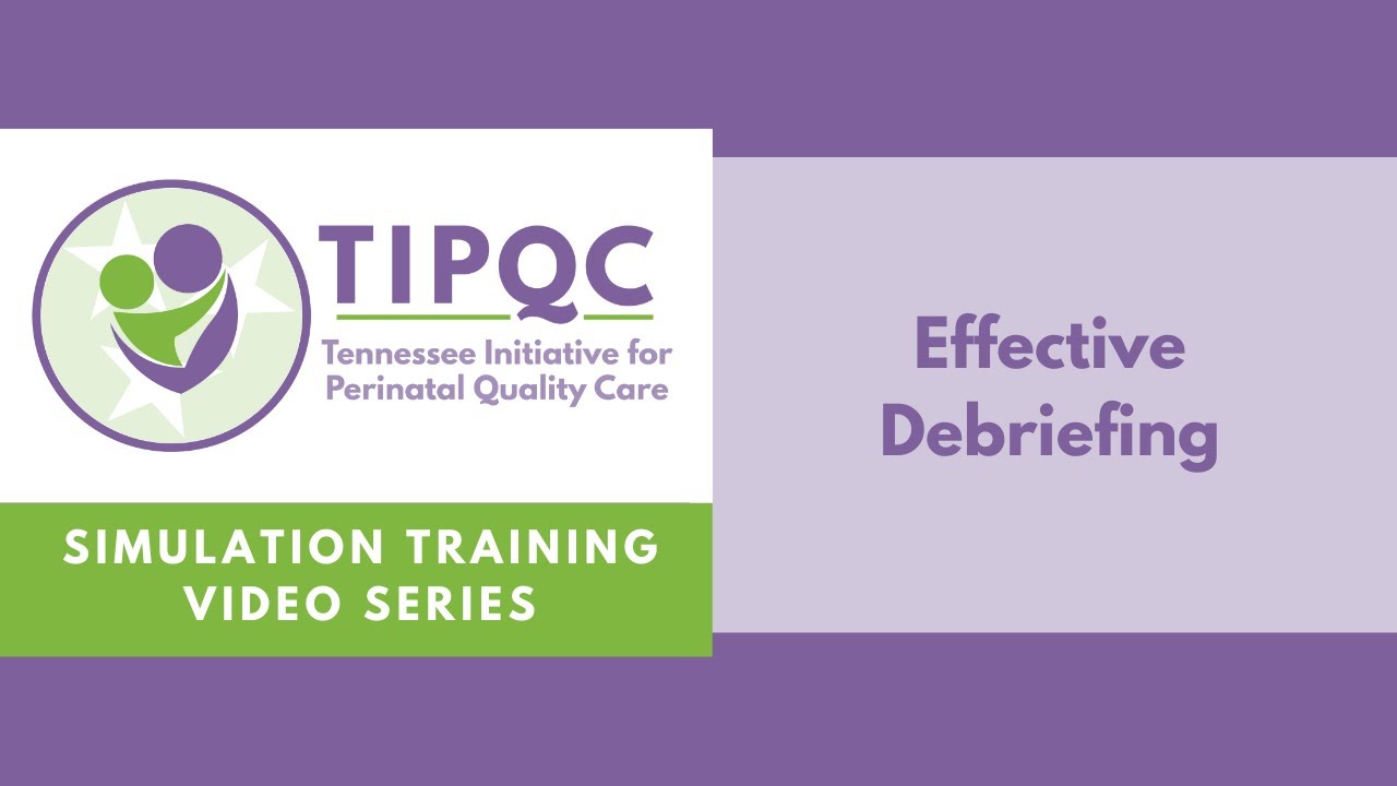 TIPQC Simulation Training Series: Effective Debriefing