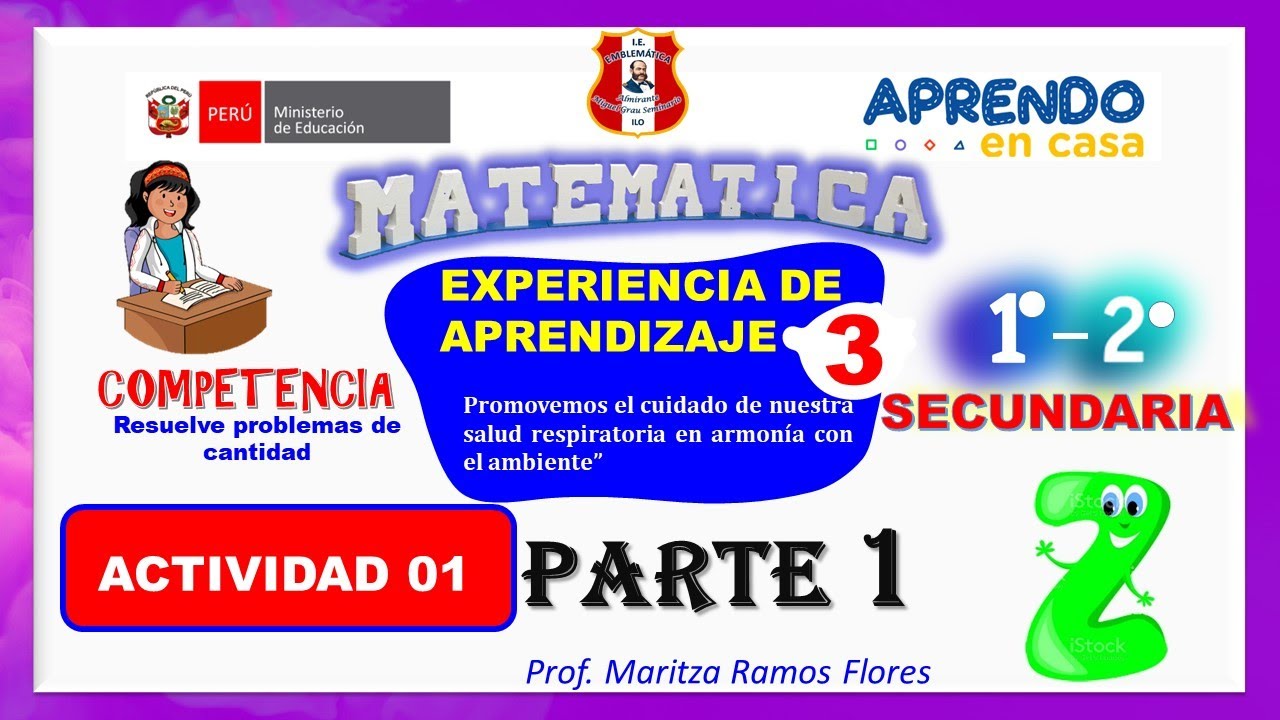 EXPERIENCIA DE APRENDIZAJE 3 - MATEMATICA 1 Y 2 SECUNDARIA - ACTIVIDAD 01 - PRIMERA PARTE.