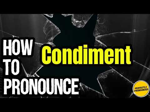 How To Pronounce Condiment? (CORRECTLY) Meaning & Pronunciation