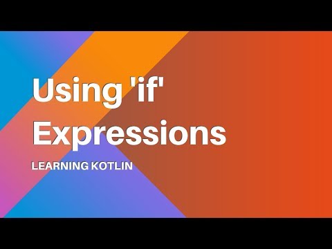 Learn Learning Kotlin Using if Expressions - Mind Luster