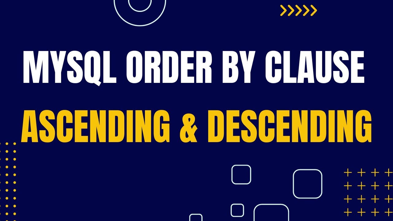 MySQL ORDER BY Clause: Ascending and Descending Sorting