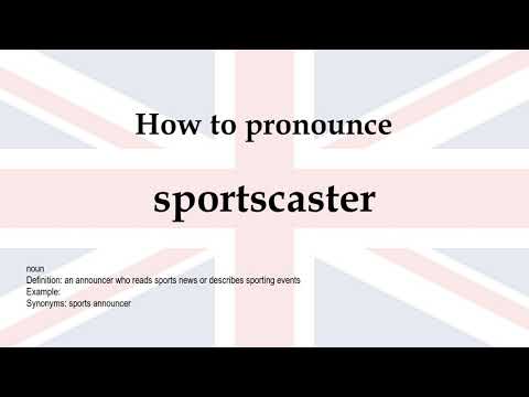 How to pronounce 'sportscaster' + meaning
