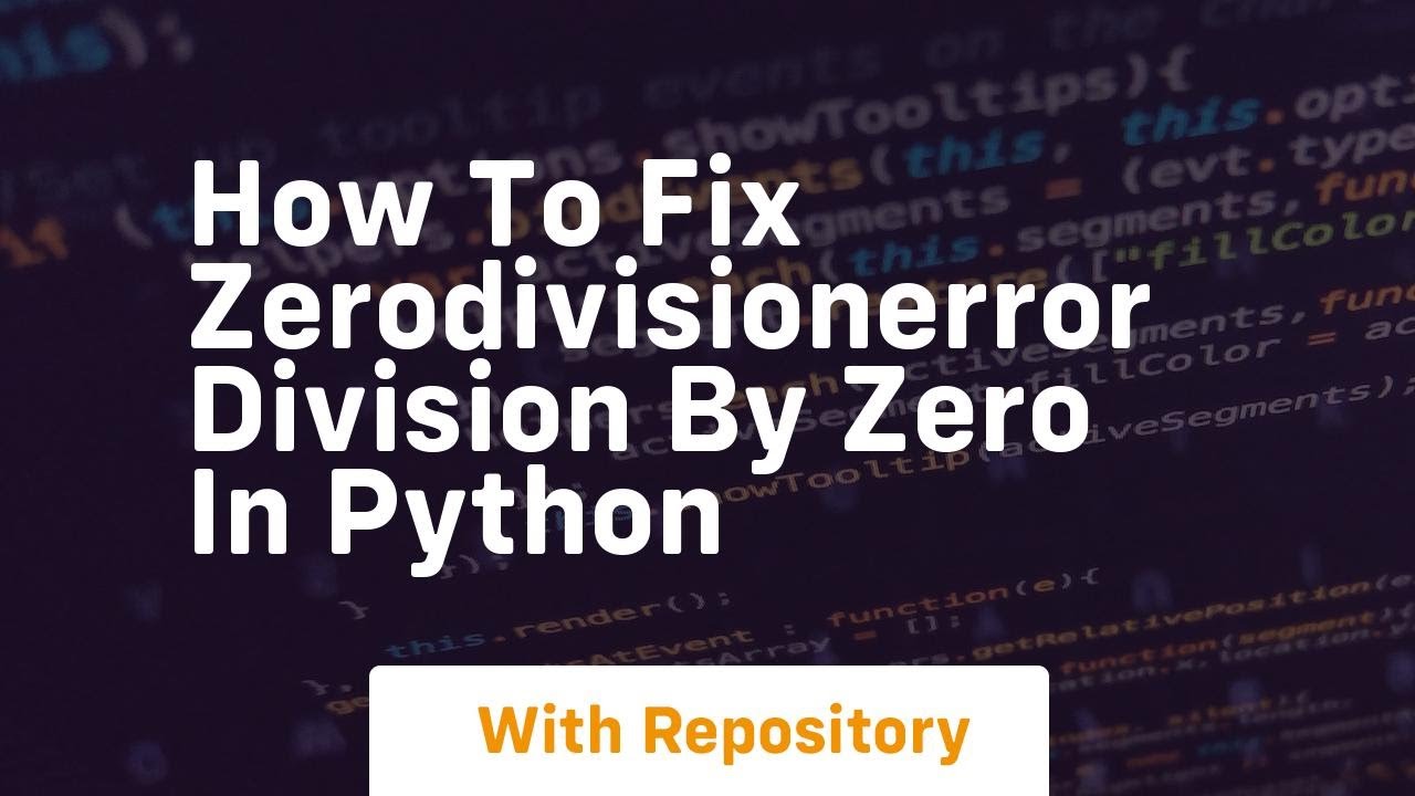 how to fix zerodivisionerror division by zero in python