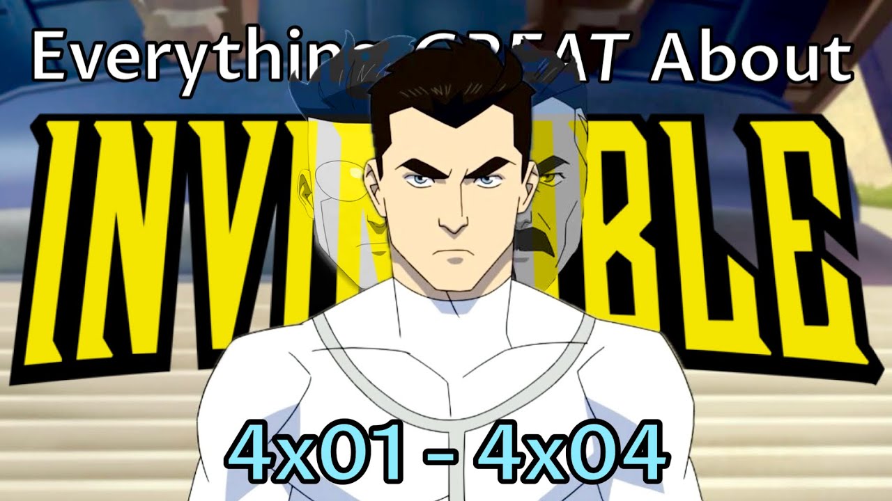 Everything GREAT About Invincible! (S4 E1-4)