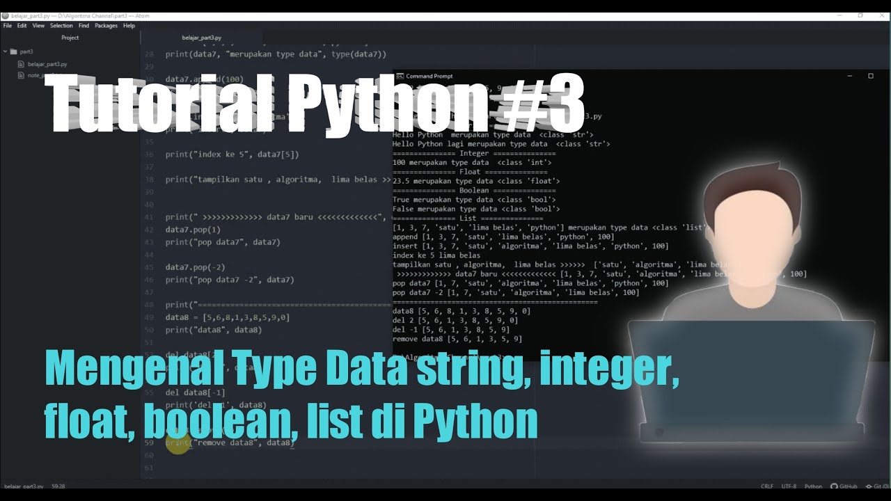 Tutorial Python Part (3) : Mengenal type data string, integer, float, boolean, list di Python