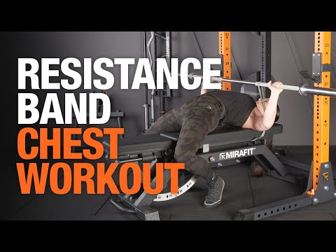 Resistance Band Chest Workout | Mirafit