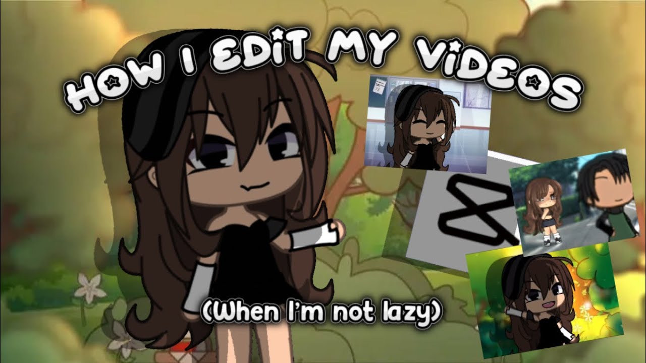 {-How I edit my videos!-} [TUTORIAL] #gachalife #edit #gachalifeedit #gachaedit #capcut