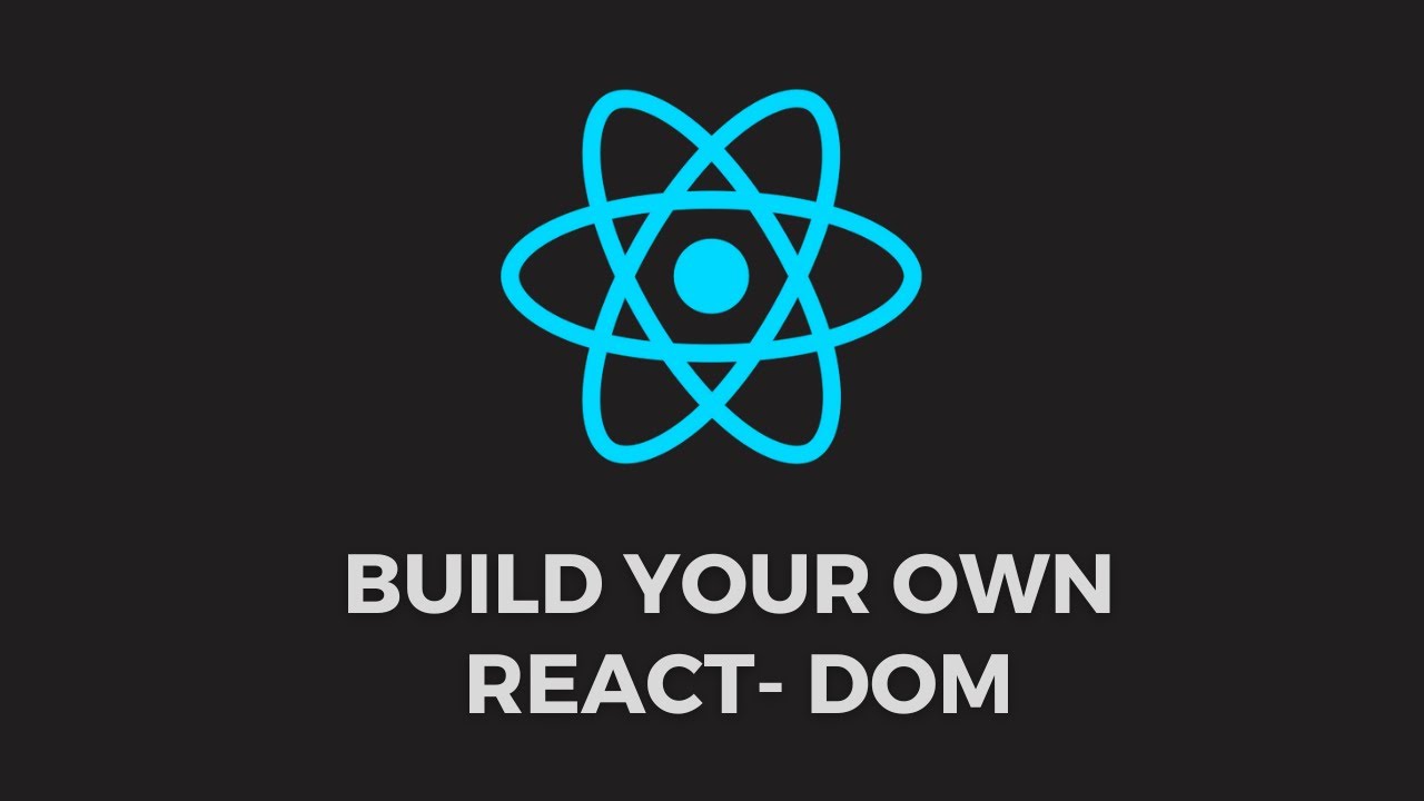 Creating a Simplified Version of React Dom | Custom React Renderer