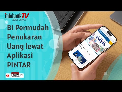BI PERMUDAH PENUKARAN UANG LEWAT APLIKASI PINTAR