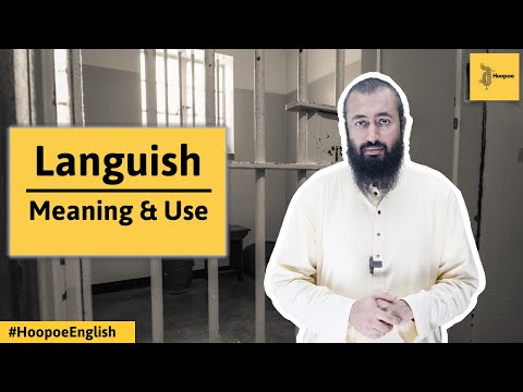 Languish | Word 135 | Meaning & Use | HoopoeEnglish
