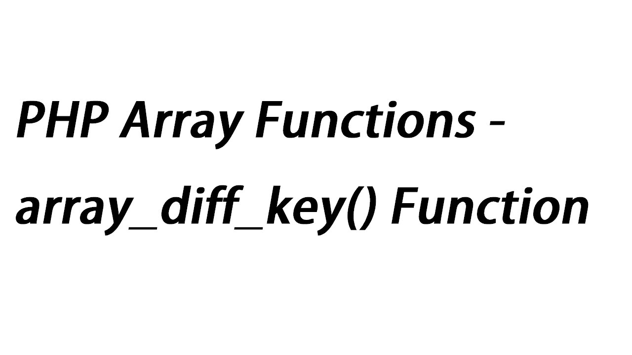 PHP Array Functions - array_diff_key() Function
