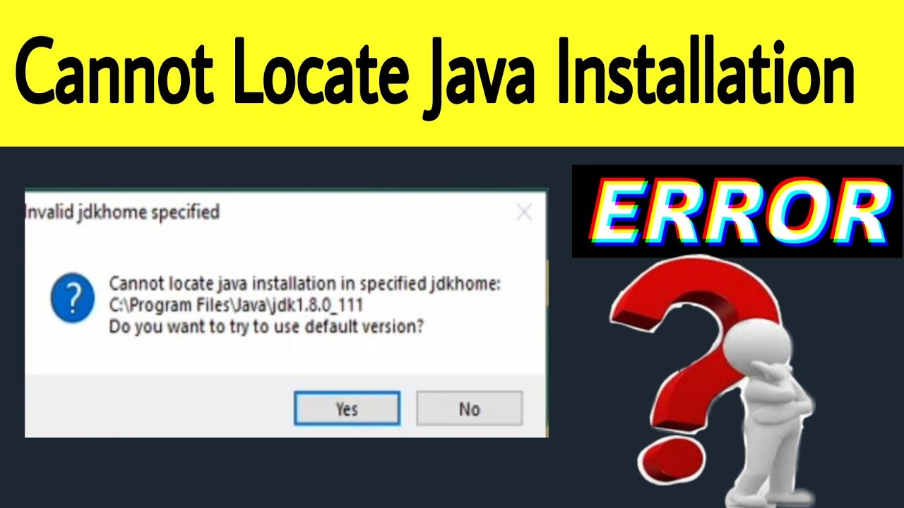 Cannot Locate Java Installation | Invalid JDK Specified.