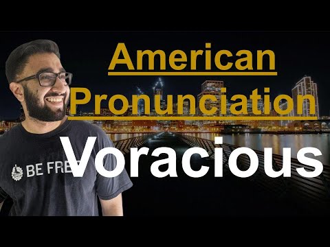 How To Pronounce Voracious