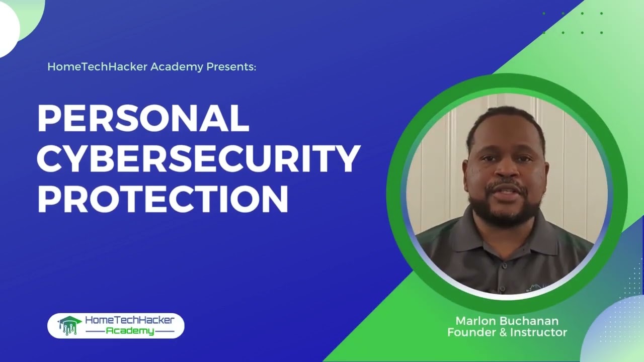 Personal Cybersecurity Protection: Why You Need It!