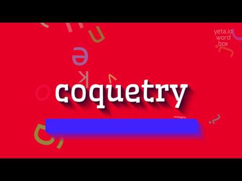 How to say "coquetry"! (High Quality Voices)