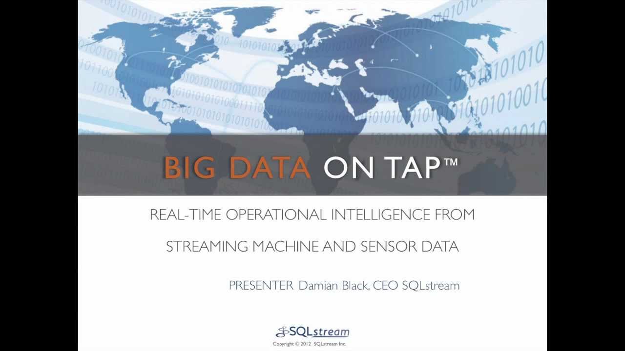 Operational Intelligence from Streaming Log and Machine Data (SQLstream Big Data Webinar Series)