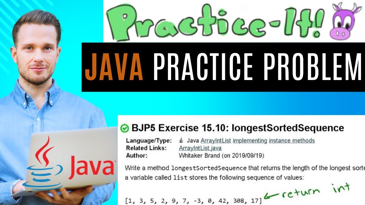 Java Practice It | Exercise 15.10: longestSortedSequence | ArrayList, #implementing instance methods