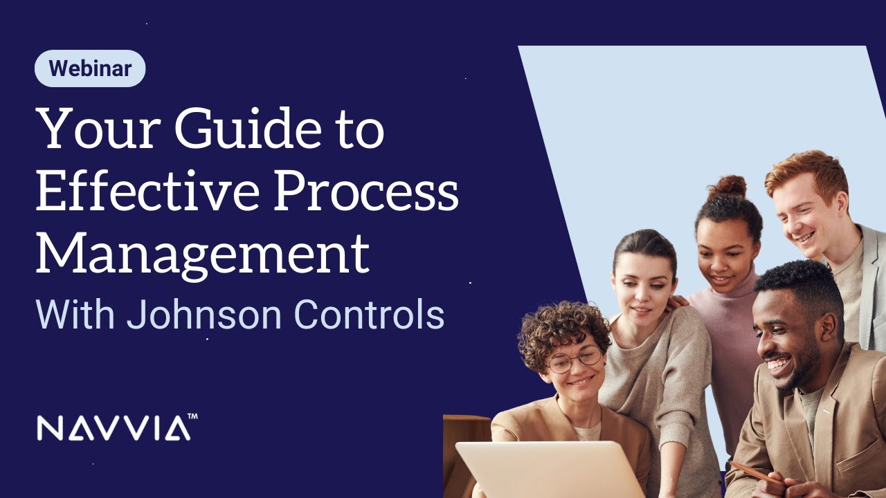 [Webinar] Your Guide to Effective Process Management with Johnson Controls