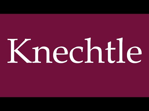 How to Pronounce ''Knechtle'' Correctly in German