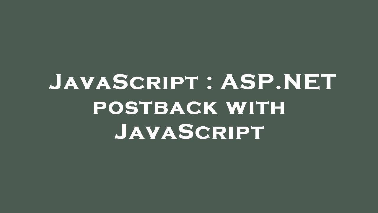 JavaScript : ASP.NET postback with JavaScript