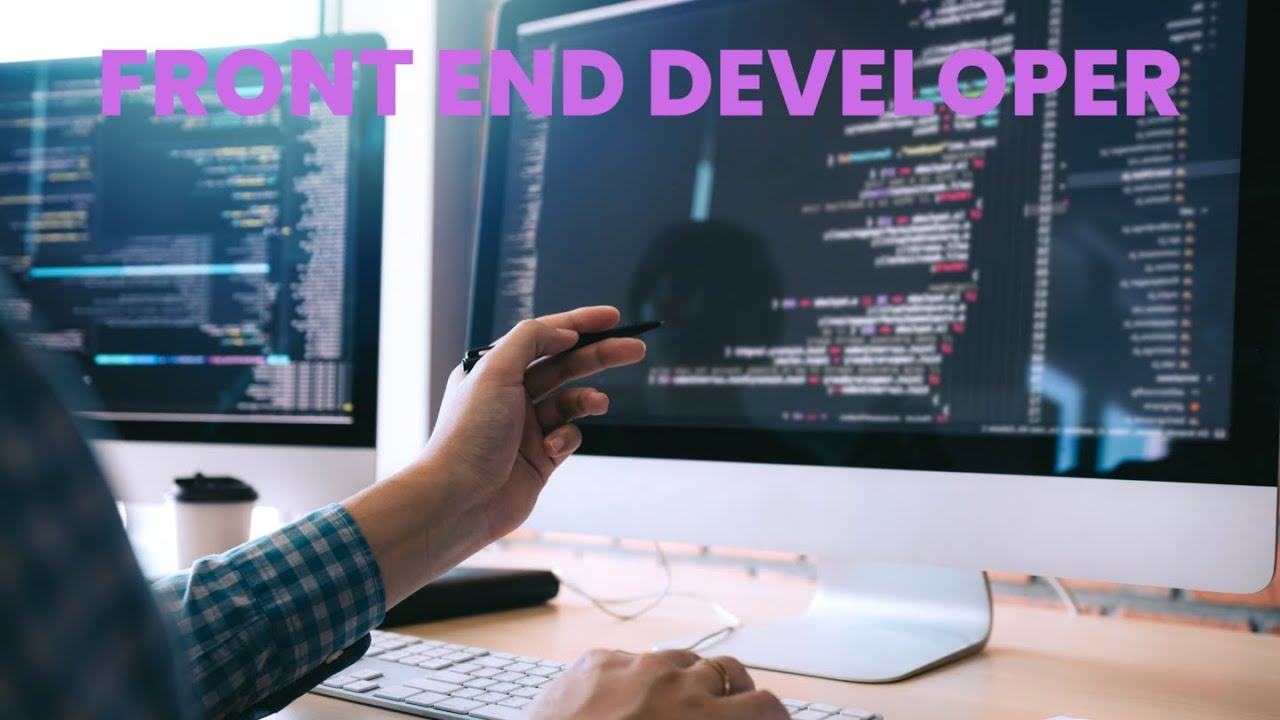 What is the role of a Front End Developer ? | Career Guide - Job Description - Responsibilities