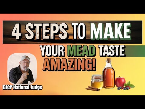 4 Steps to Make Your Mead Taste Amazing!