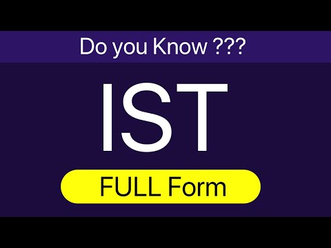 IST Full Form | What is full form of IST | Do you know full form of IST