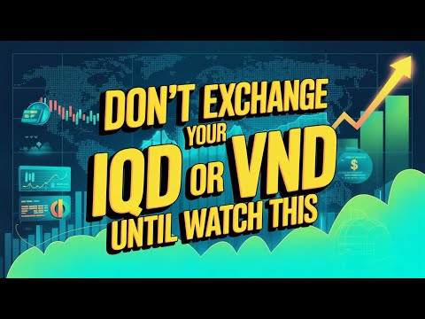 โ ๏ธ Donโt Exchange Your IQD or VND Yet ๐ต Watch This First to Avoid Losing Thousands ๐จ