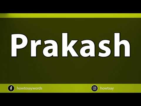 How To Pronounce Prakash