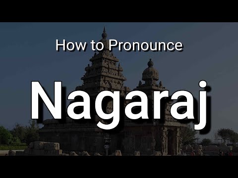 Nagaraj - Pronunciation and Meaning