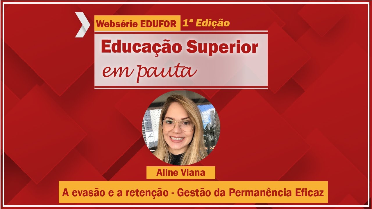 A evasão e a retenção - Gestão da Permanência Eficaz