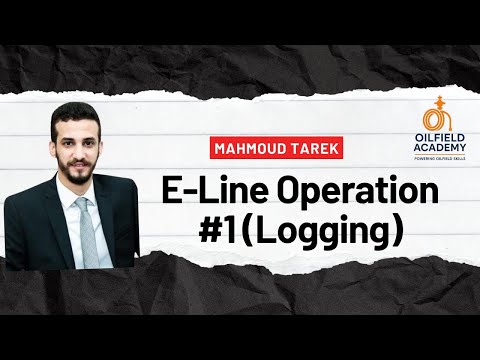 Well Intervention Course | Session 3: E-line Operation #1 (Logging)