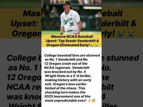 ๐ฑ No. 1 Seeds ELIMINATED! Vanderbilt & Oregon OUT Early | NCAA Baseball 2025 Shocker โพ๐ฅ#shorts