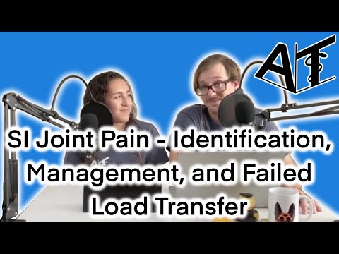 10. SI Joint Pain - Identification, Management, and Failed Load Transfer | AT CORNER PODCAST
