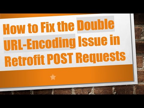 How to Fix the Double URL-Encoding Issue in Retrofit POST Requests