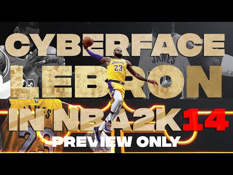 REALISTIC AND NEXTGEN CYBERFACE OF LEBRON JAMES IN NBA2K14