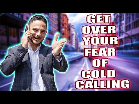 Millionaire Realtor Explains How to GET OVER THE FEAR of Real Estate Cold Calling