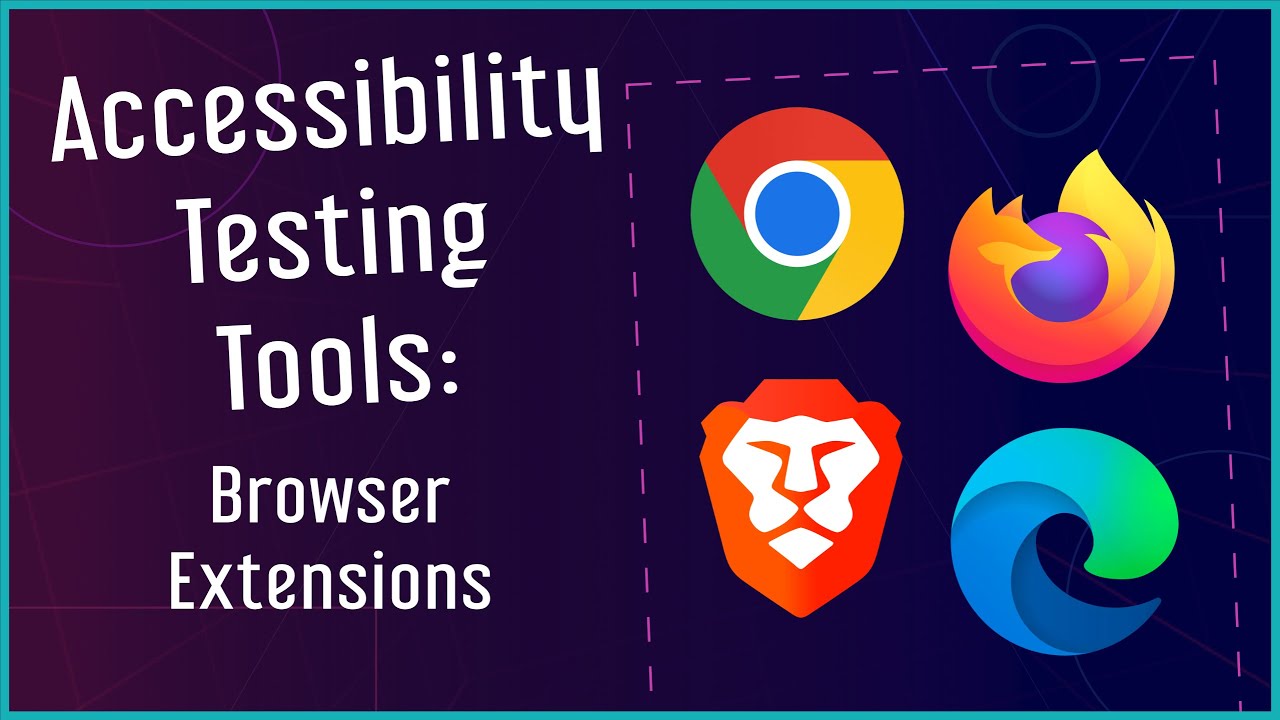 Accessibility Testing Tools: Browser Extensions