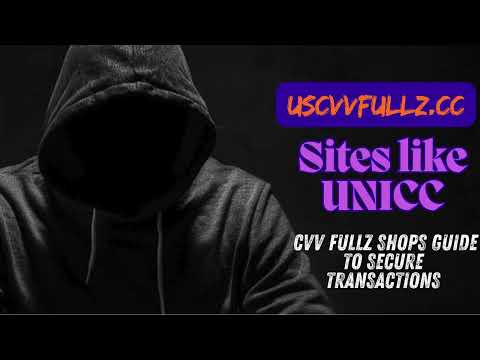 Sites like Unicc | Explore the Best CVV Shop 2025 for Legit & Trusted Fullz Dumps