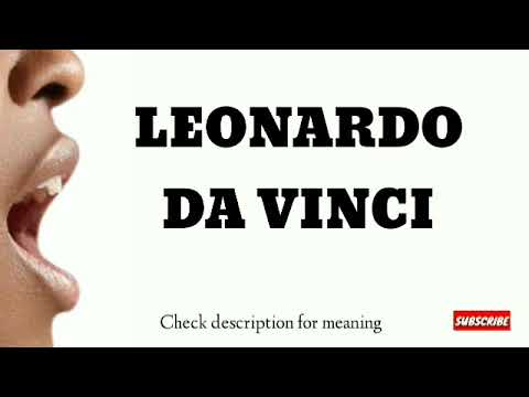 How to pronounce Leonardo Da Vinci