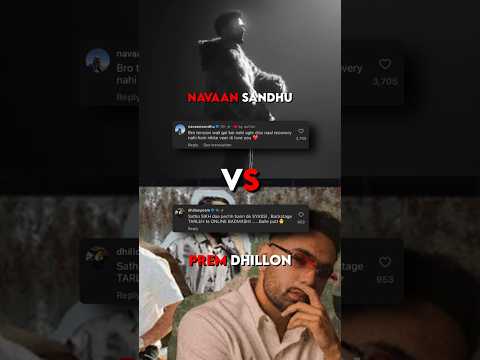 Prem Dhillon Vs Navaan Sandhu Backlash ALL REPLIES