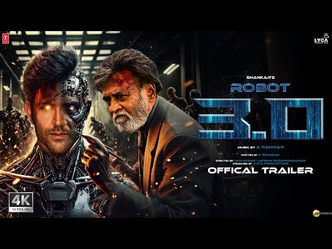 ROBOT 3.0 - Hindi Trailer | Rajinikanth | Hrithik Roshan | Aishwarya Rai | Tiger Shroff | New 2025