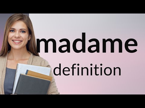 Madame | MADAME meaning