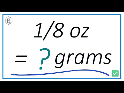 How Many Grams Are in 1/8 Ounce?