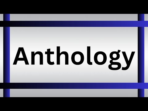 How To Pronounce Anthology | What Is The Meaning Of Anthology